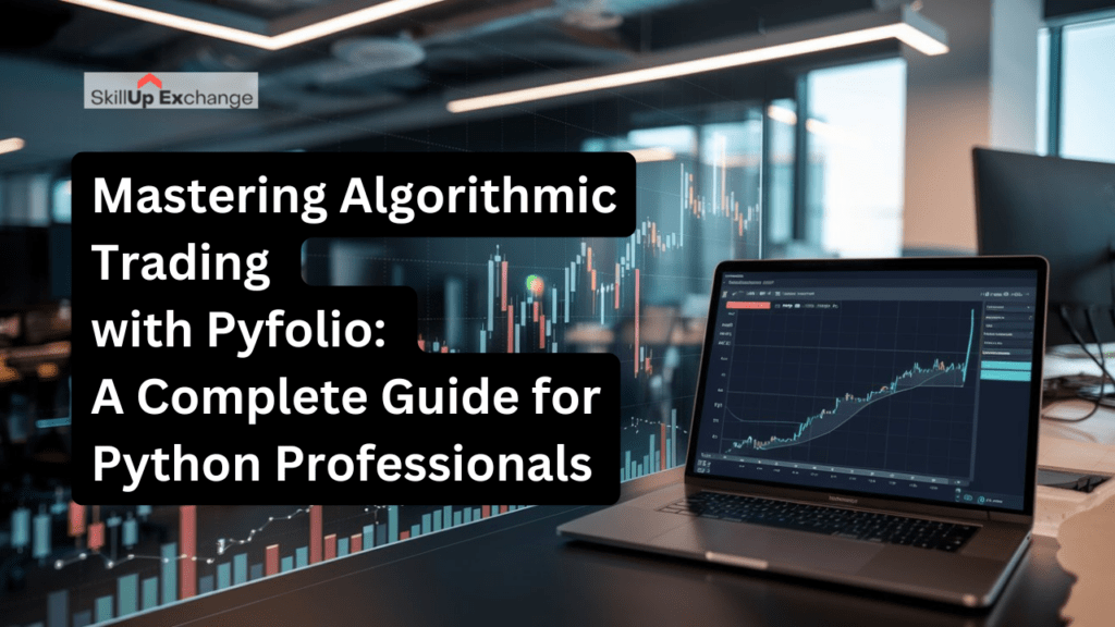 Mastering Algorithmic Trading With Pyfolio: A Complete Guide For Python ...